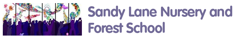 Sandy Lane Nursery and Forest School: Welcome to our School